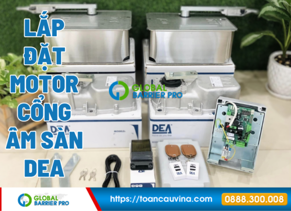 Lắp đặt motor cổng âm sàn DEA - Made in Italia